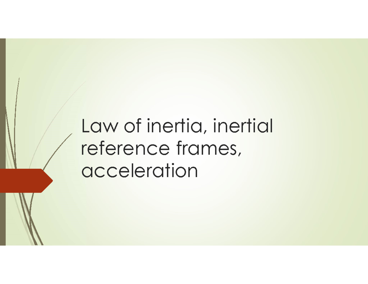 Law of Inertia and Inertial Reference Frames: Acceleration Example ...