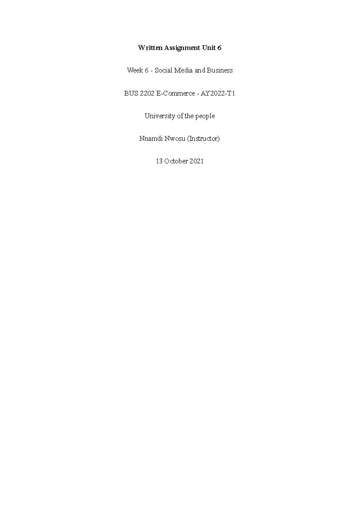 BUS 2202 Written Assignment Unit 6 - Written Assignment Unit 6 Week 6 - Social Media and ...