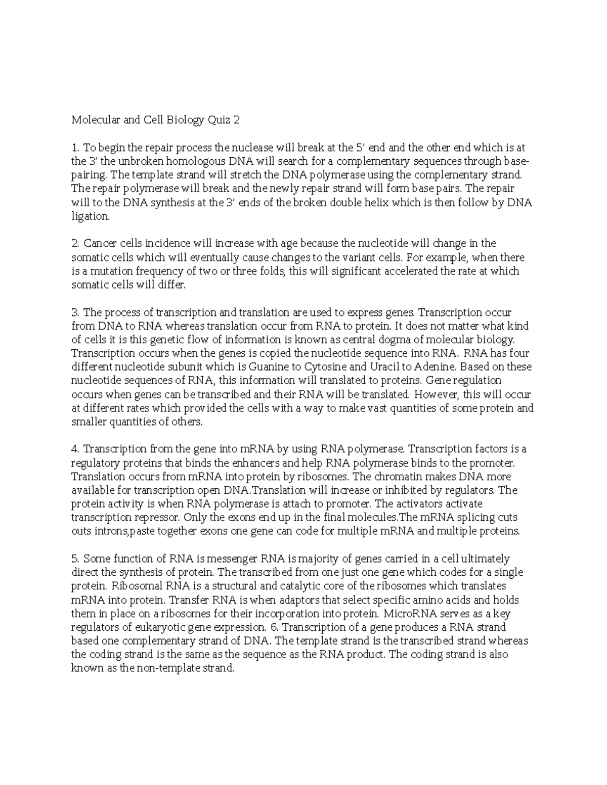 Quiz - gault - Molecular and Cell Biology Quiz 2 To begin the repair ...