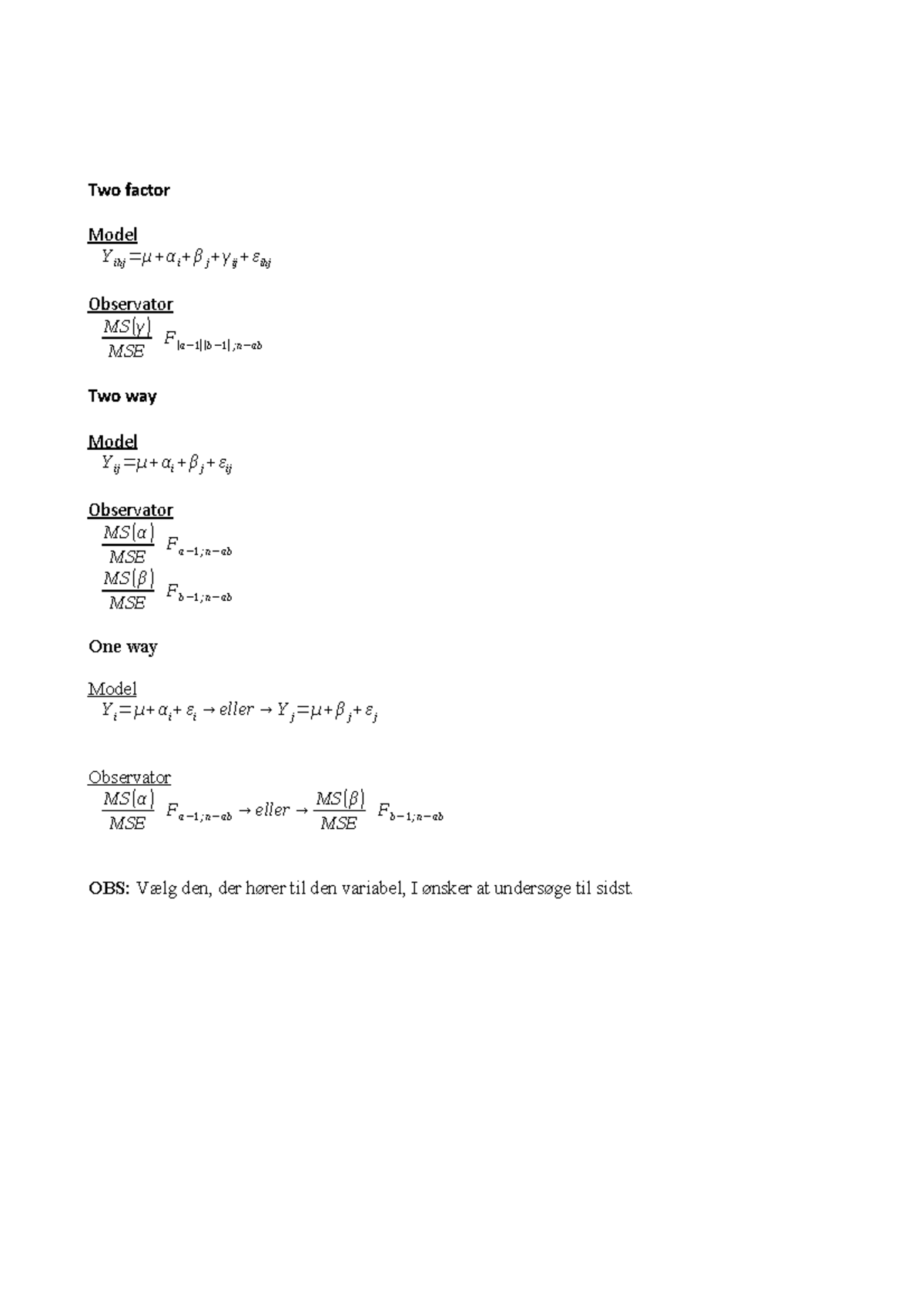 Anova - modeller & observatorer - Two factor Model Yihj=μ+αi+βj+γij ...