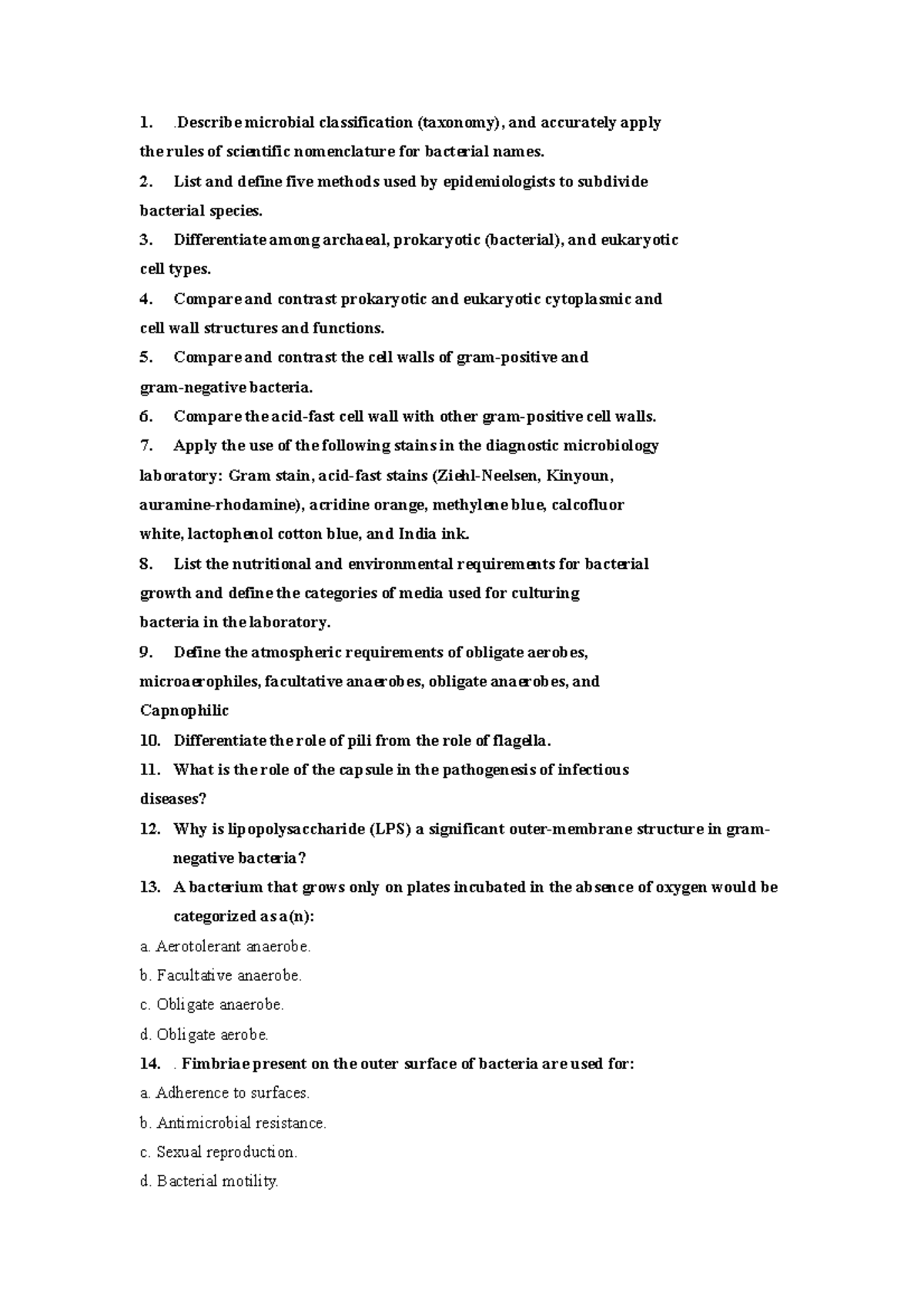 Microb questions - .Describe microbial classification (taxonomy), and ...