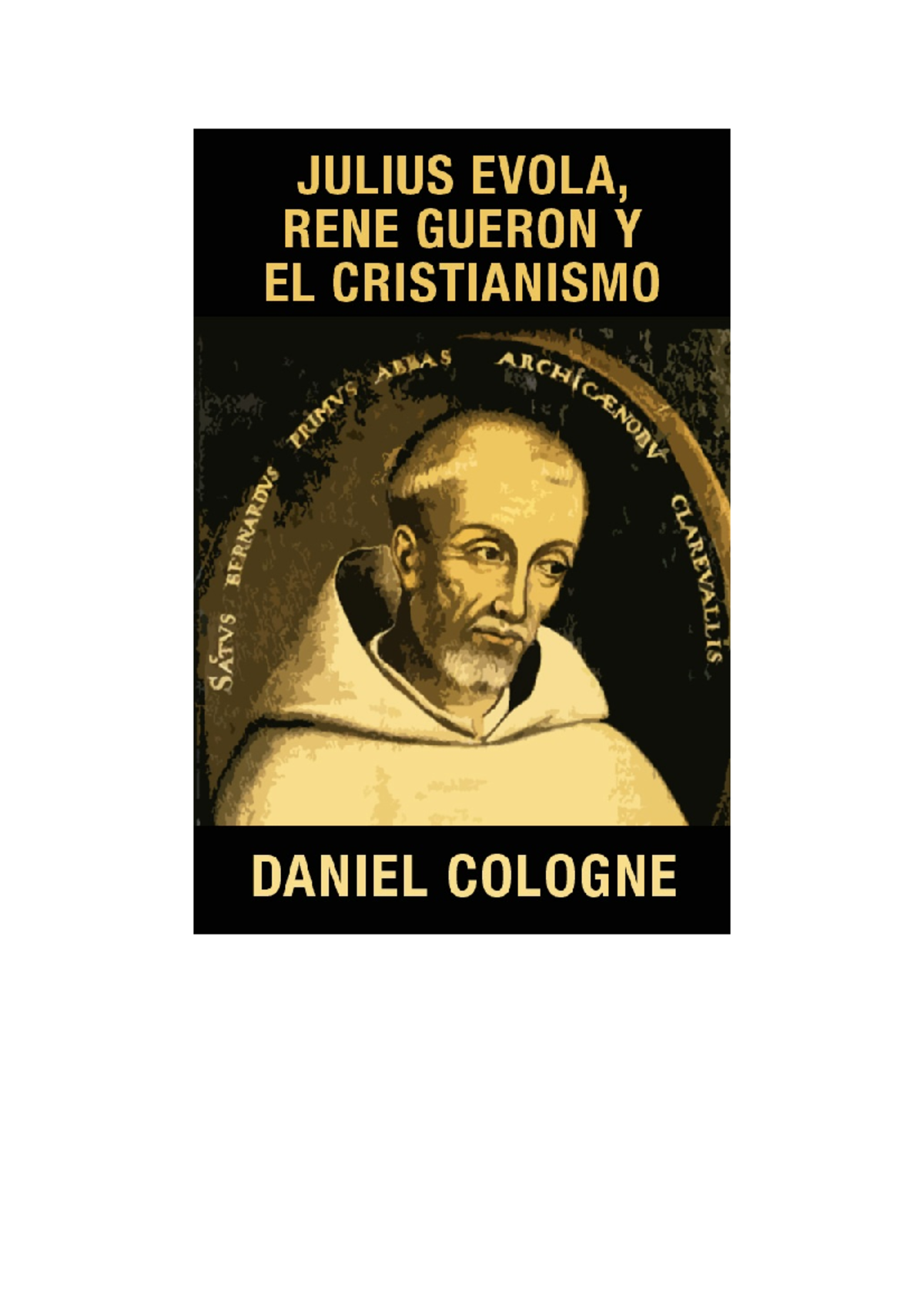Julius Evola Rene Gueron y el Cristianismo-Daniel Cologne - Daniel ...