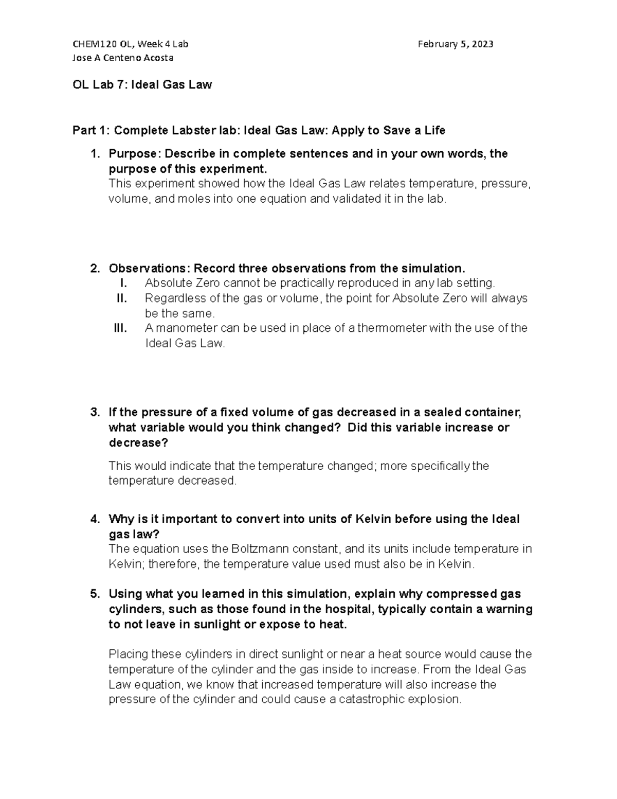 Wk 4 lab report - CHEM120 OL, Week 4 Lab February 5, 2023 Jose A Centeno Acosta OL Lab 7: Ideal ...