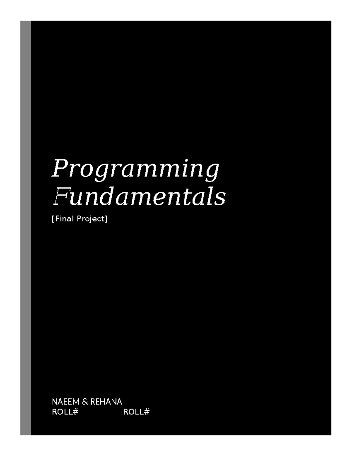 Final Project Programming Fundamentals Final Project Naeem And Rehana Roll Roll What Is