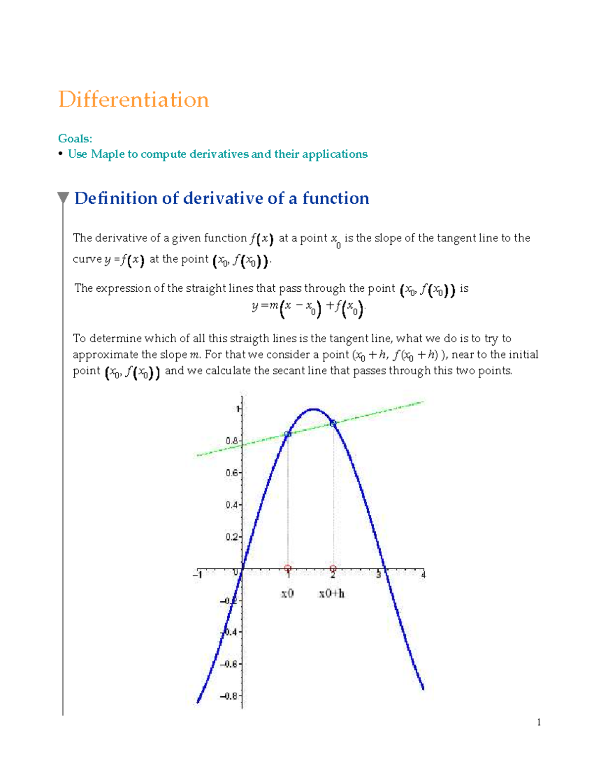Apuntes y ejercicios Calculo Maple 4 - • • Differentiation Goals: Use ...