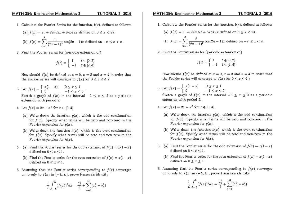 Tut3 16 - TUT 3 - MATH 354: Engineering Mathematics 3 TUTORIAL 3 - Calculate the Fourier Series ...