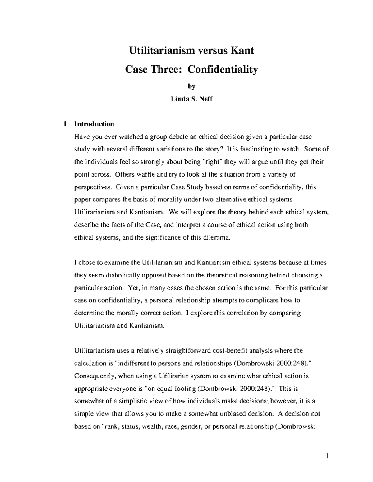 Kant Utilitarianism - Utilitarianism versus Kant Case Three ...