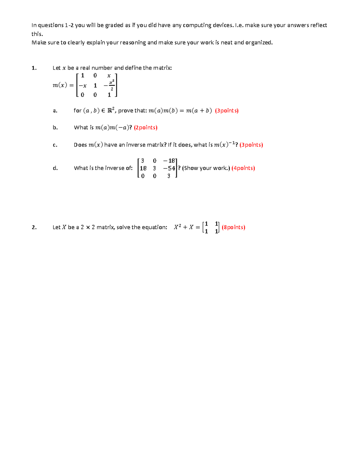 3 matrices-1 - Matrices assignment - In questions 1- 2 you will be graded as if you did have any ...