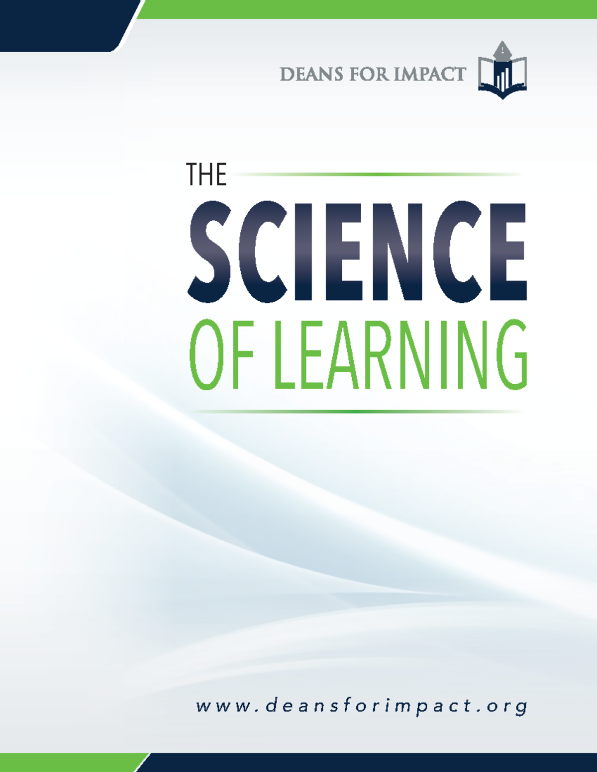 The Science of Learning - OF LEARNING SCIENCE THE w w w. d e a n s f o ...