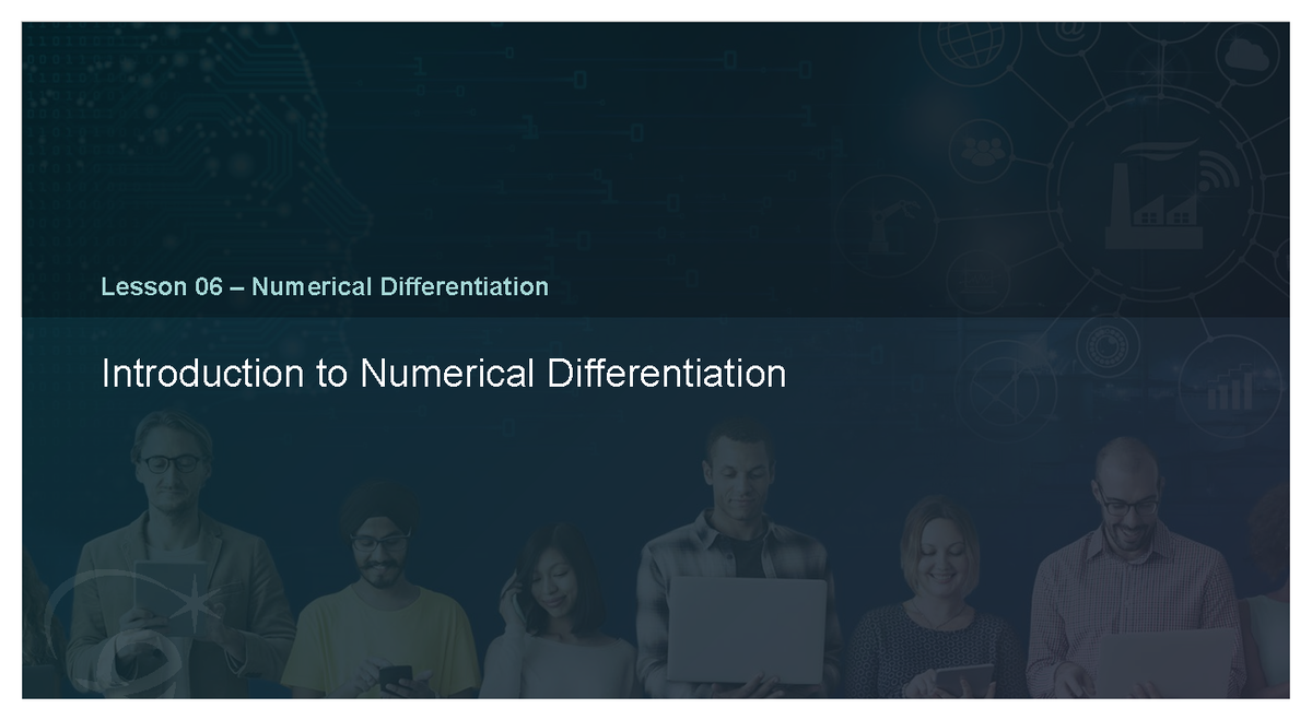ENGR391 L6 Lecture Slides - Introduction to Numerical Differentiation Lesson 06 – Numerical ...