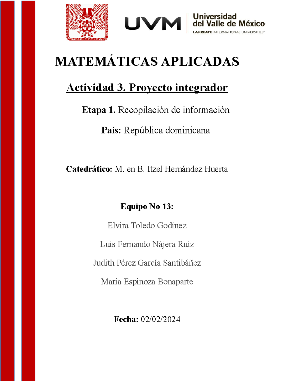 Actividad 3 Equipo - MATEMÁTICAS APLICADAS Actividad 3. Proyecto integrador Etapa 1 ...