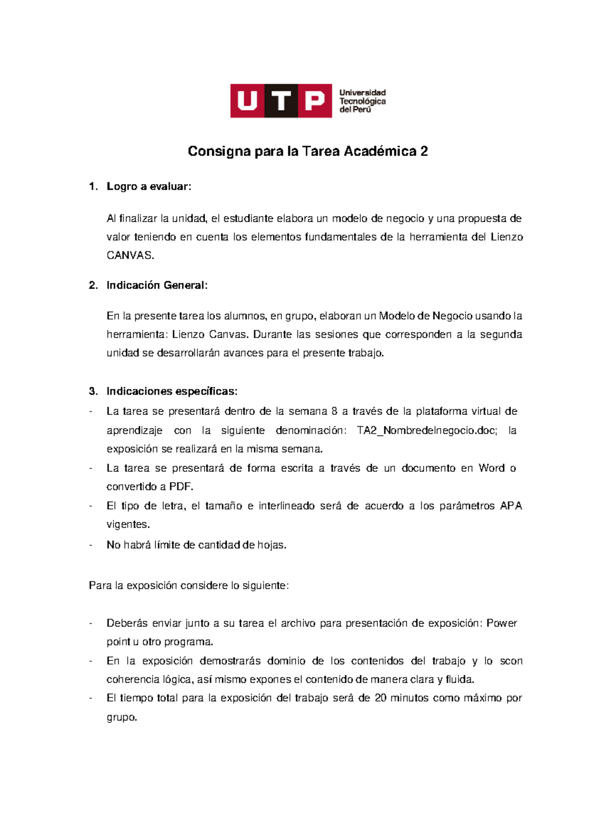 TA2 Indicacione - importante para la TA2 - Consigna para la Tarea Académica 2 1. Logro a evaluar ...