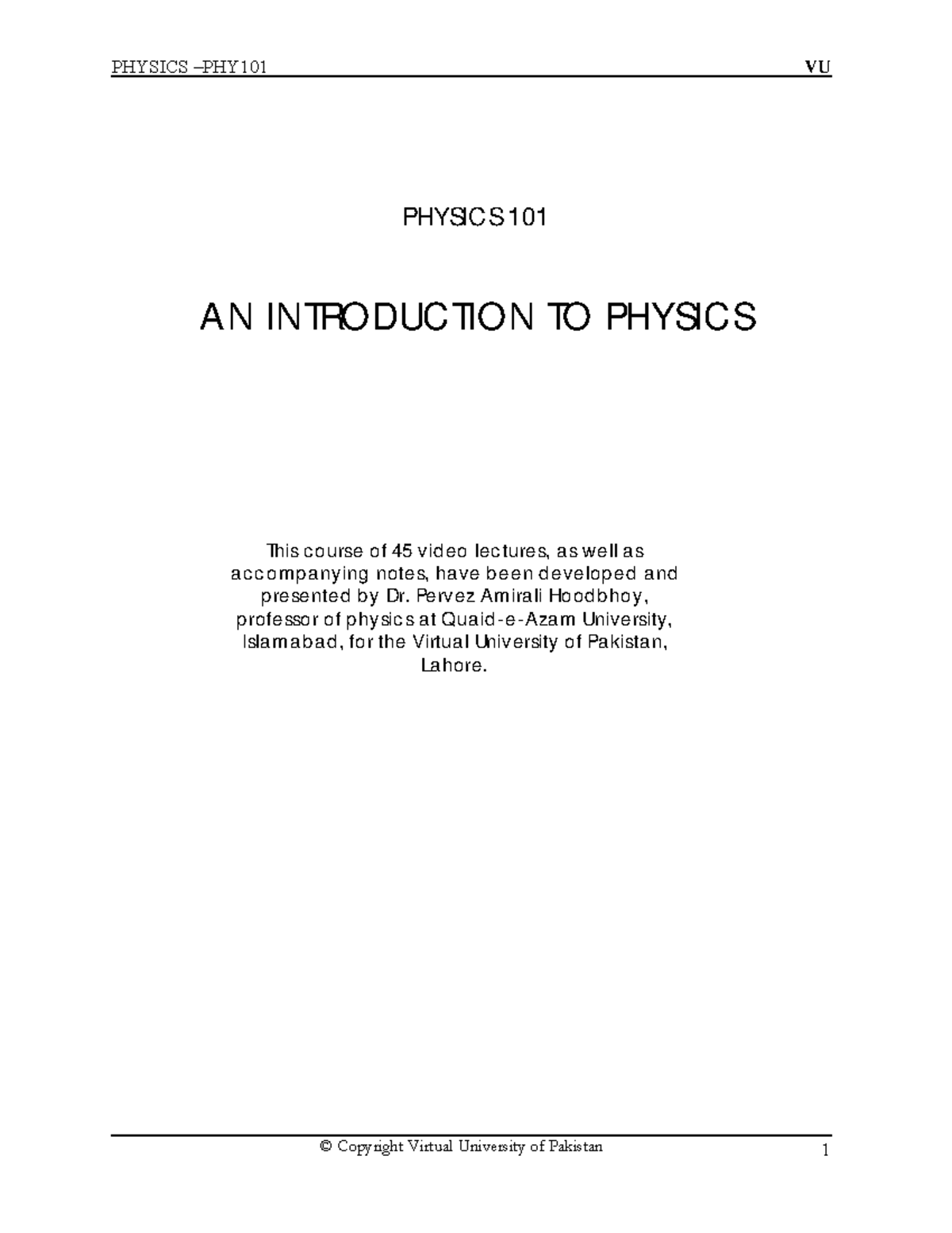 PHY101 - PHYSICS 101 AN INTRODUCTION TO PHYSICS This course of 45 video ...