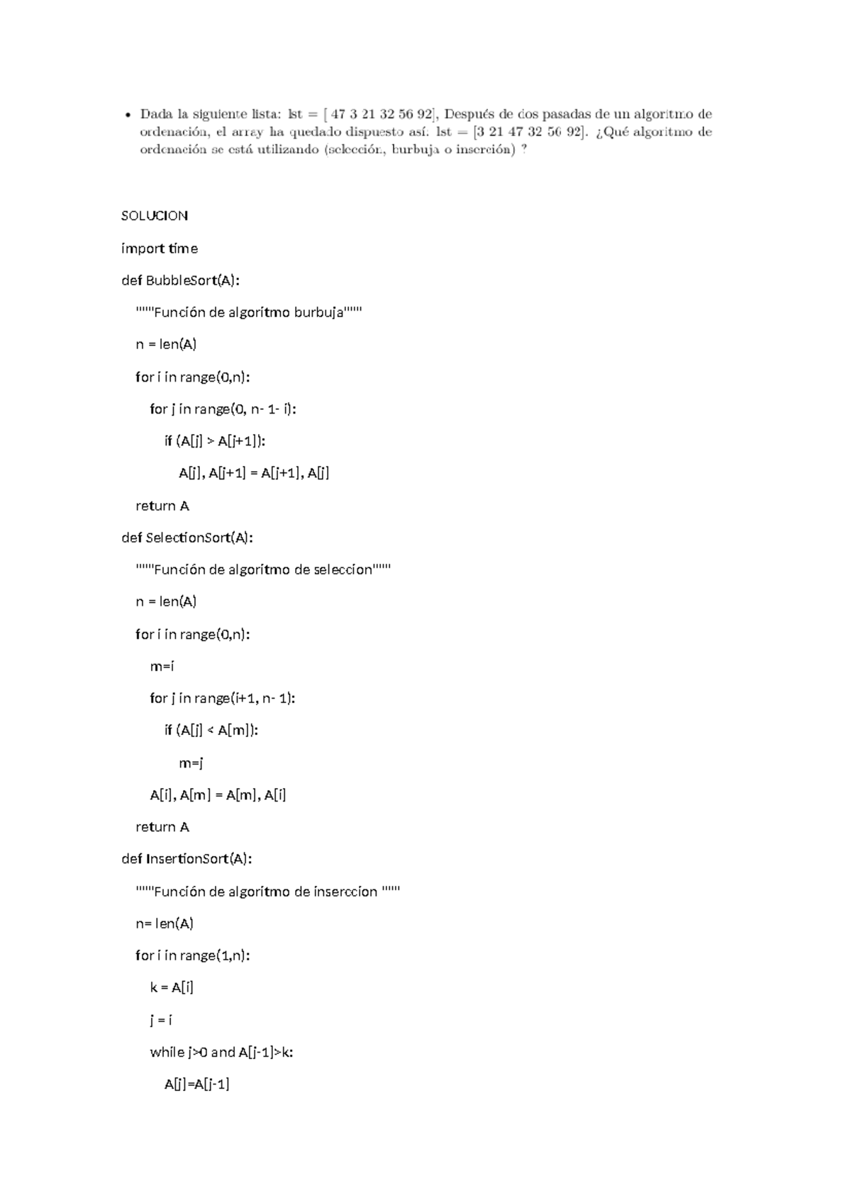 Ejercicio de Programacion en Python - SOLUCION import time def BubbleSort(A): - Studocu