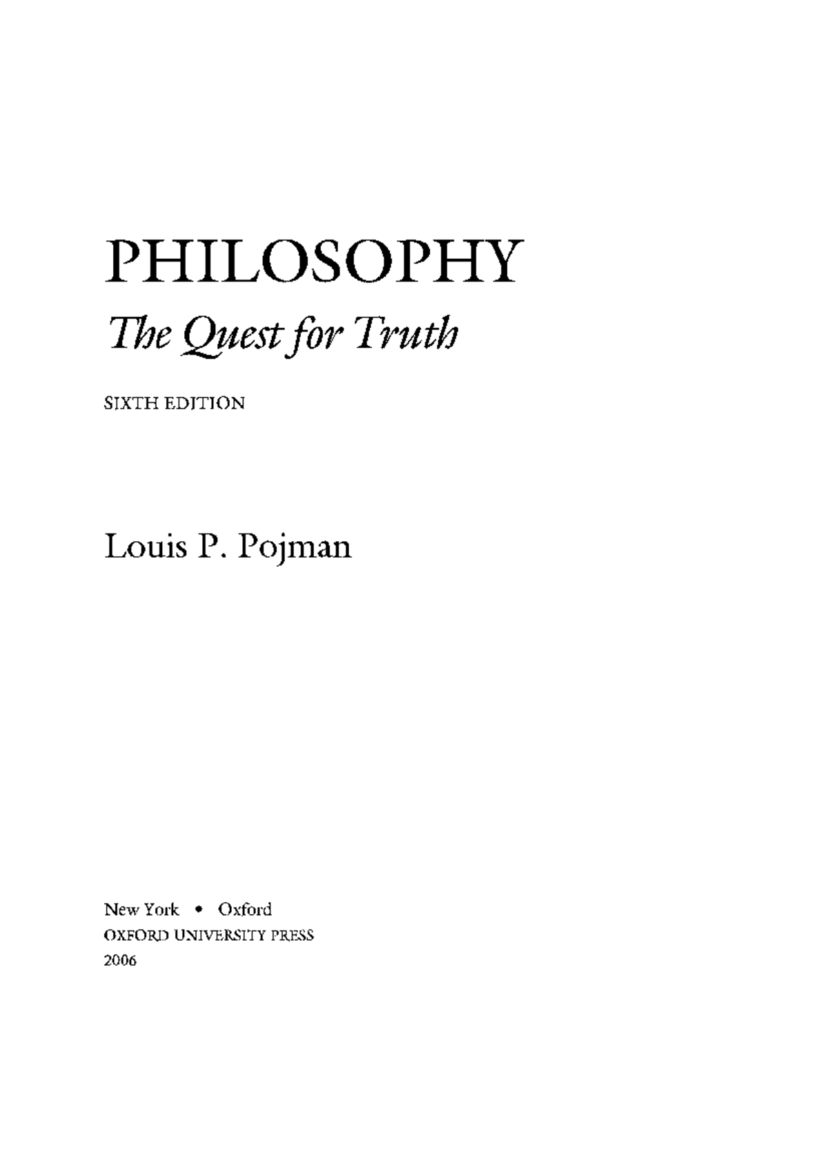 Philosophy The Quest for Truth - Louis P. Pojman - PHILOSOPHY The ...