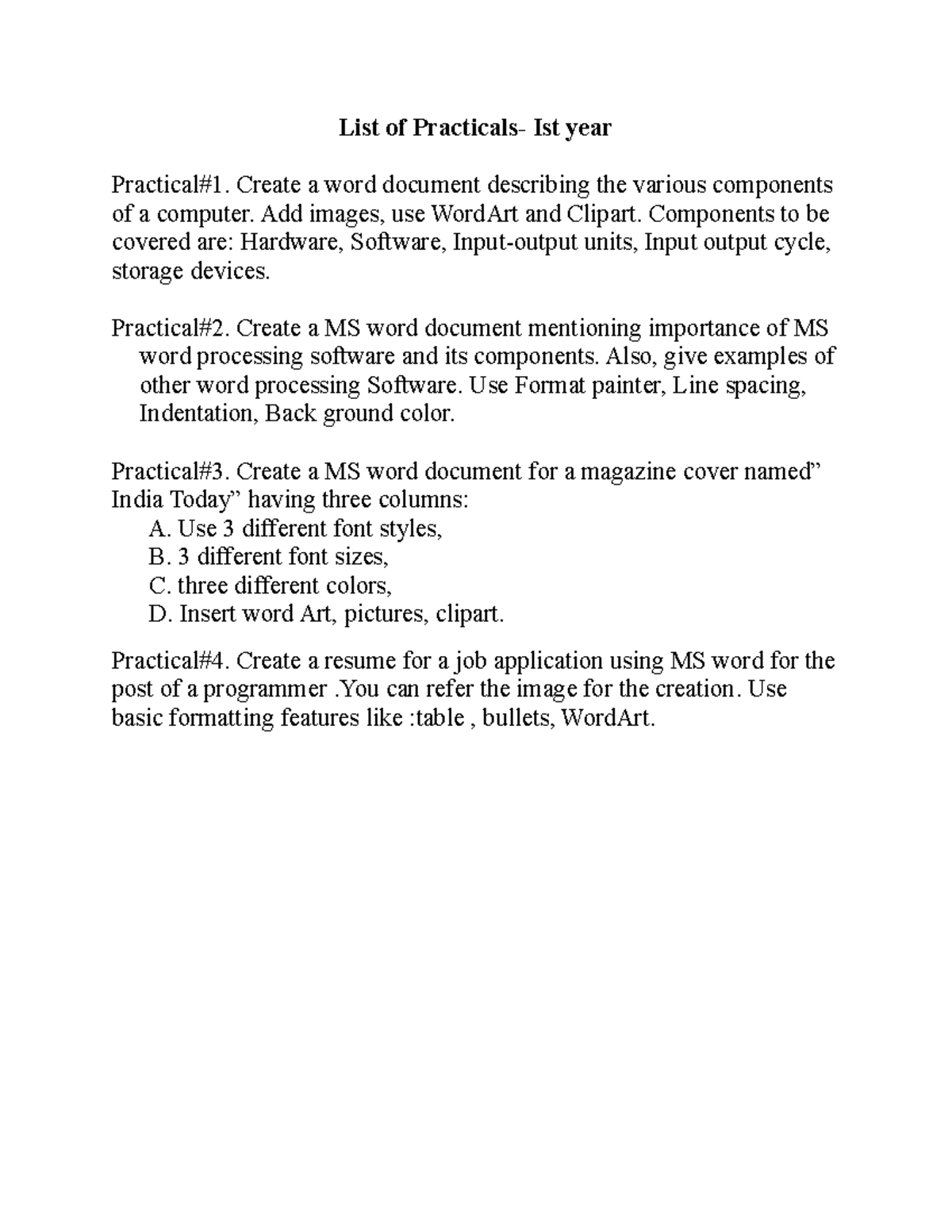 List of Practicals IT LAB - List of Practicals- Ist year Practical#1. Create a word document ...