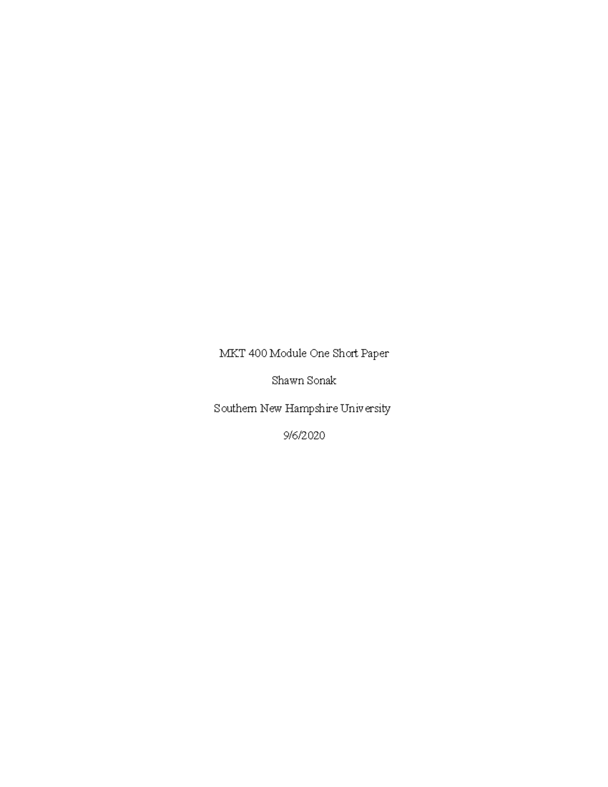 MKT 400 Module One Short Paper - MKT 400 Module One Short Paper Shawn ...