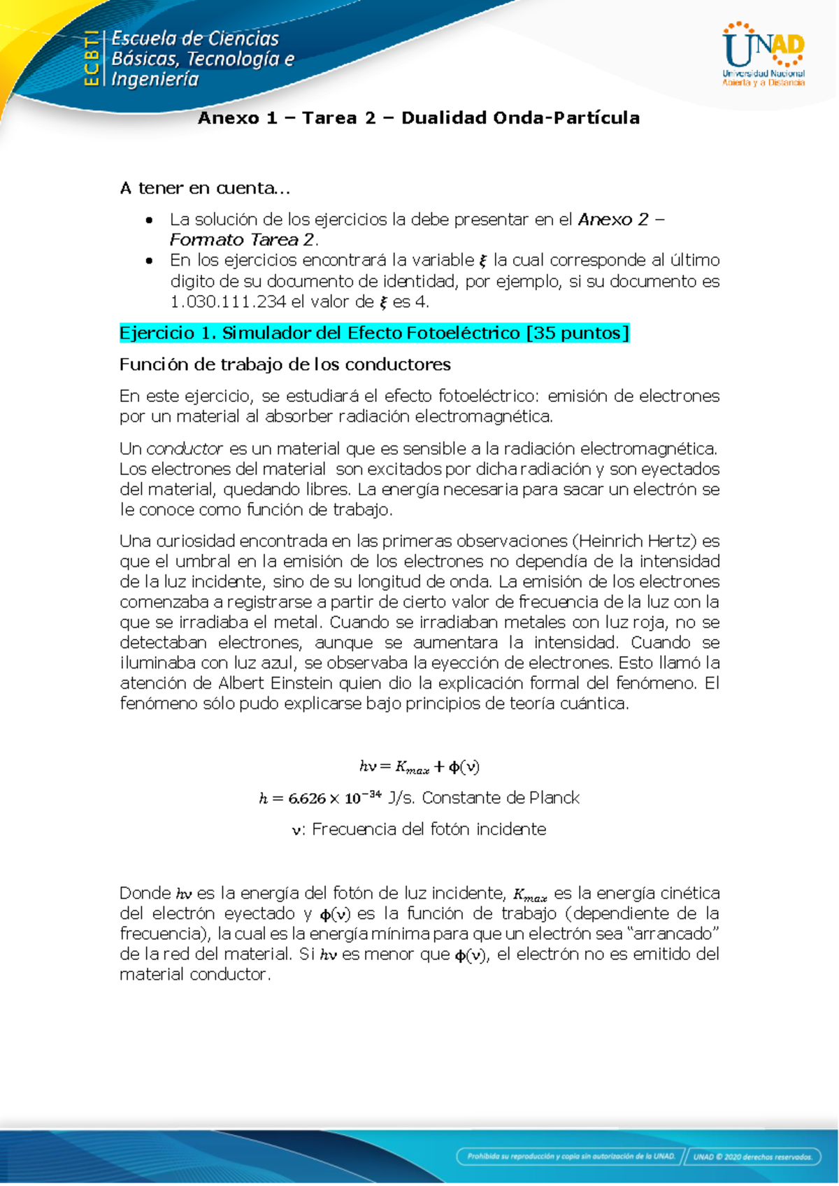 Anexo 1 Ejercicios Tarea 2 - Anexo 1 – Tarea 2 – Dualidad Onda-Partícula A tener en cuenta... La ...