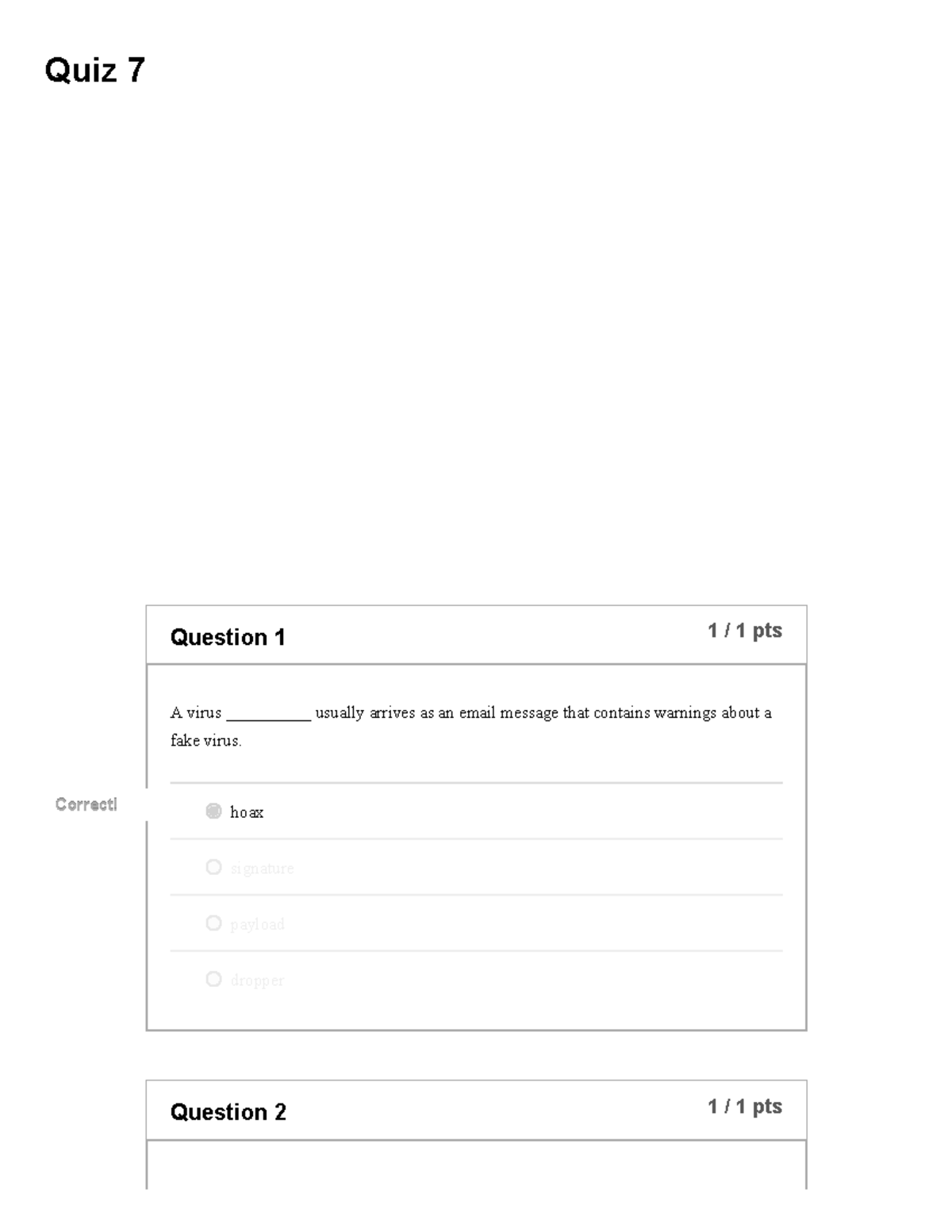 Quiz 7 Intro to Computer Info Science - Quiz 7 1 / 1 pts Question 1 A ...