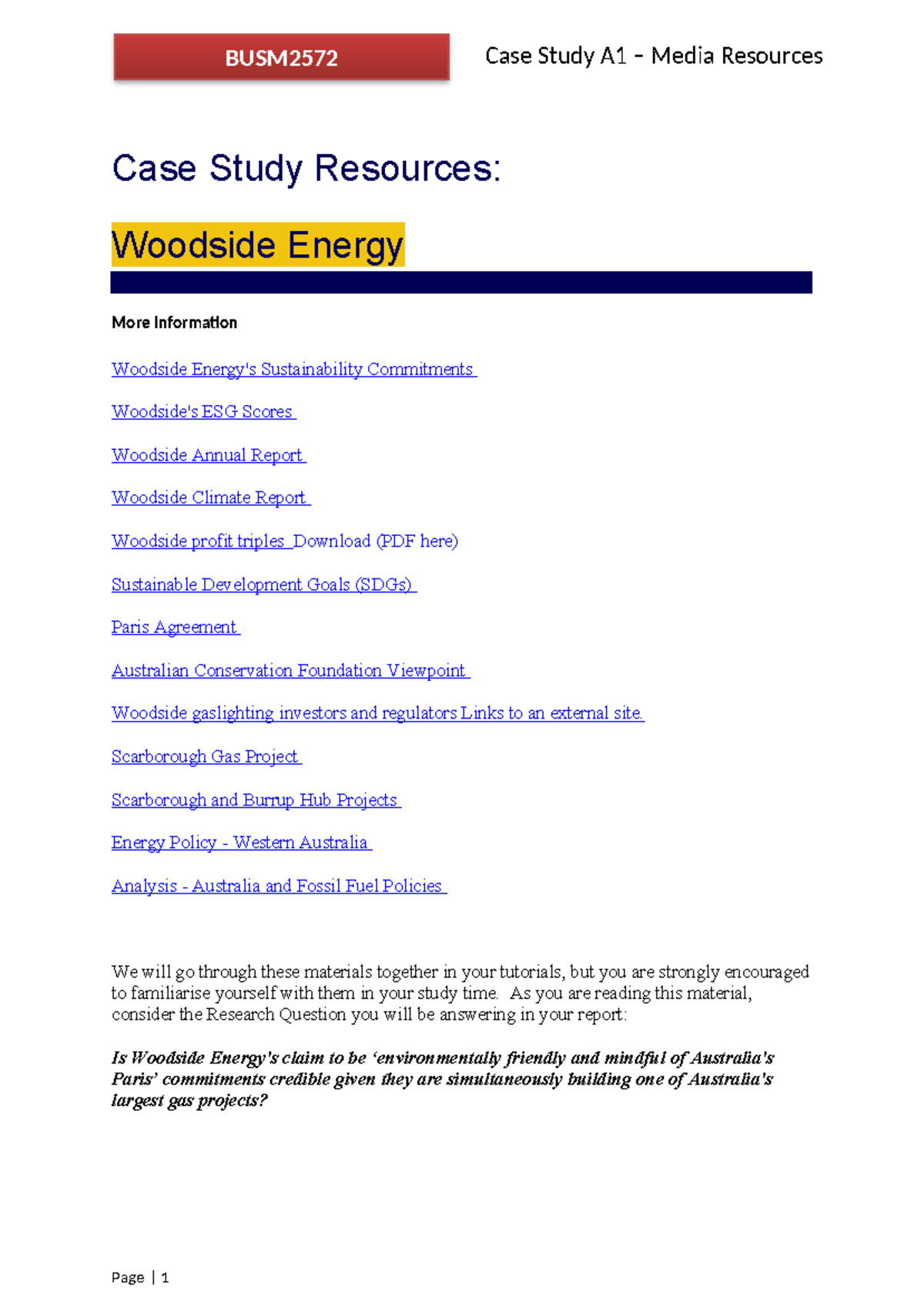 Case study source - BUSM2572 Case Study A1 – Media Resources Case Study Resources: Woodside ...