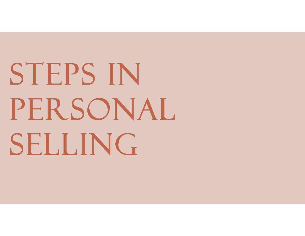 Week-5 Pre-Approach - Pre-approach notes - STEPS in PERSONAL SELLING P ...