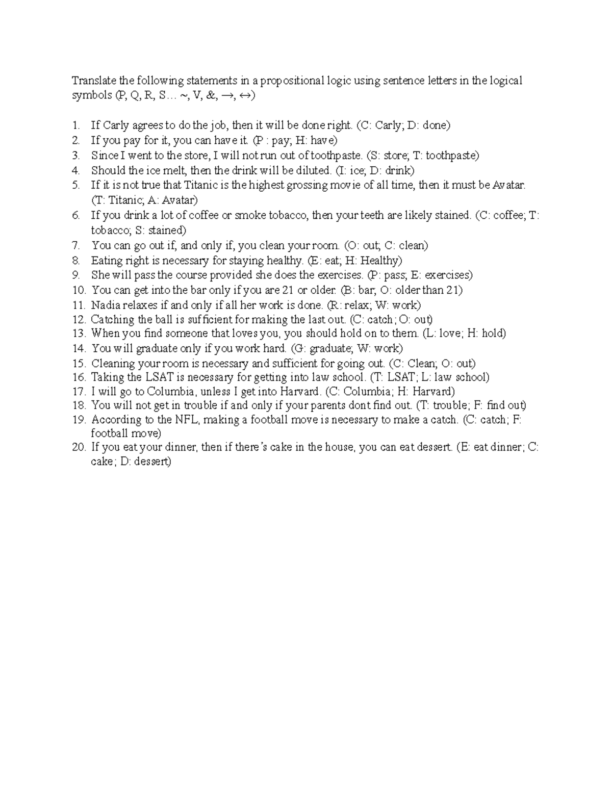 Practice Problems 5 - Translate the following statements in a propositional logic using sentence ...