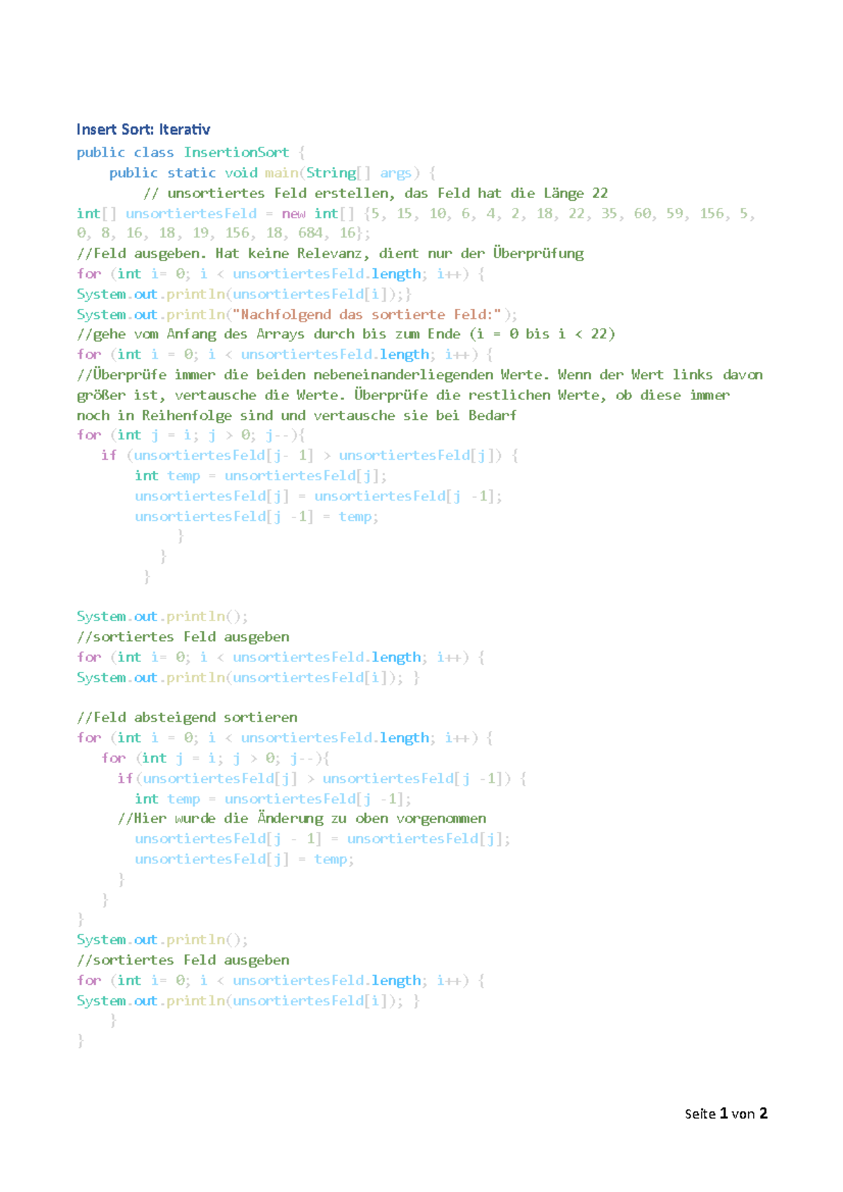 Code - Insert Sort Iterativ - Insert Sort: Iterativ public class InsertionSort { public static ...