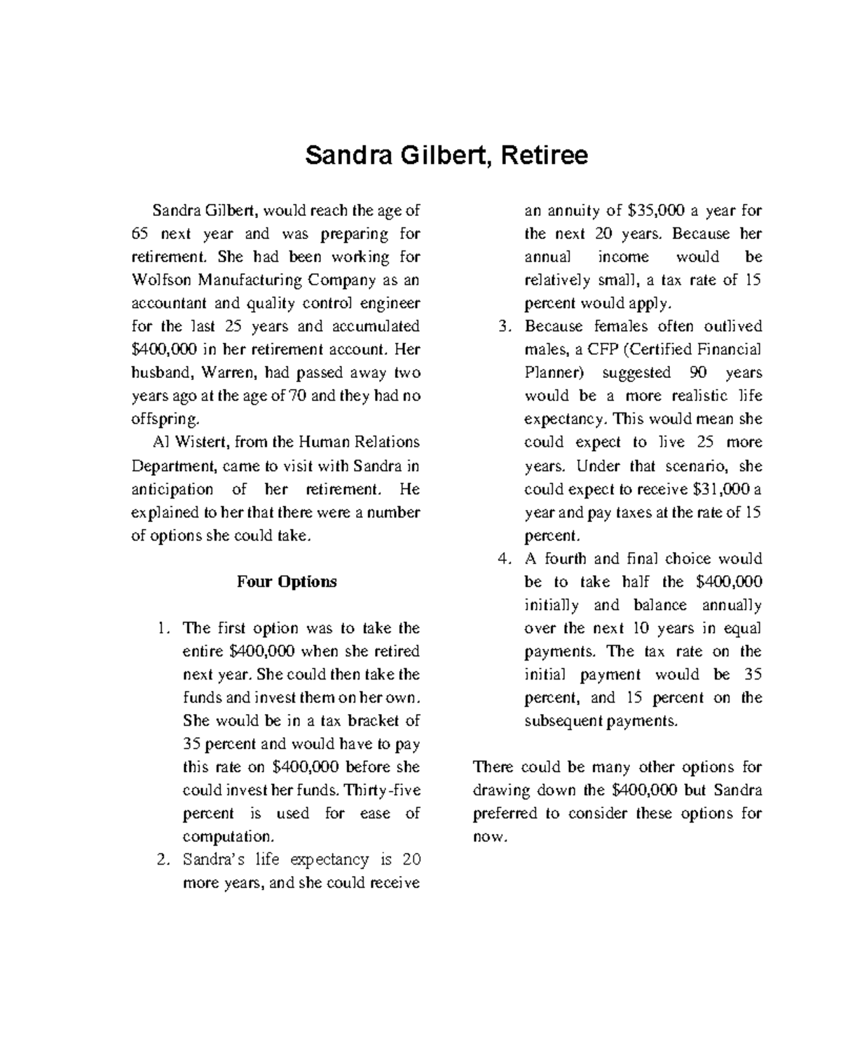TVM2 - I hope it help you - Sandra Gilbert, Retiree Sandra Gilbert, would reach the age of 65 ...