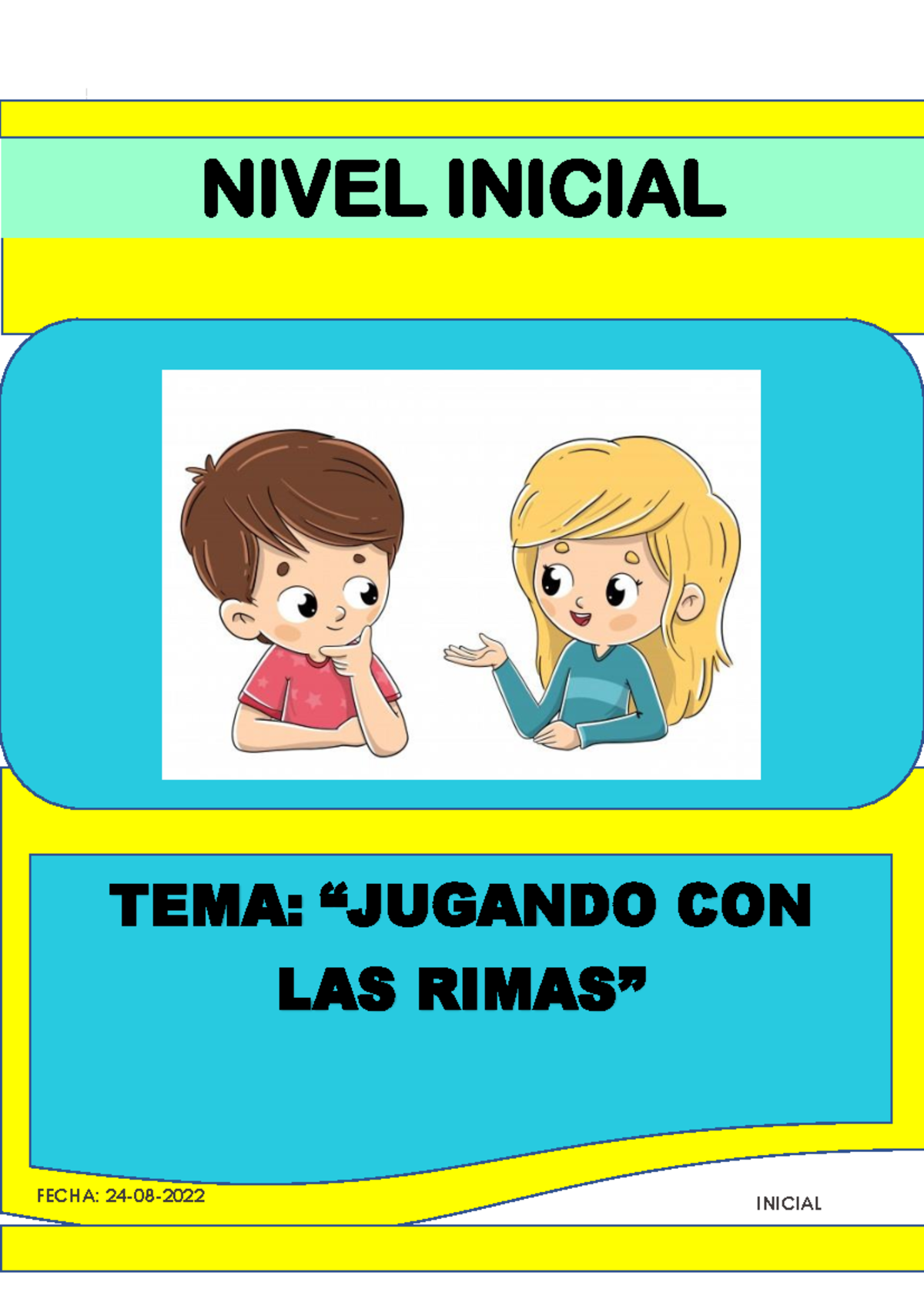 Sesion 13- 24-08-22 Inicial - NIVEL INICIAL TEMA: “JUGANDO CON LAS ... Sesion 13- 24-08-22 Inicial - NIVEL INICIAL TEMA: “JUGANDO CON LAS ...