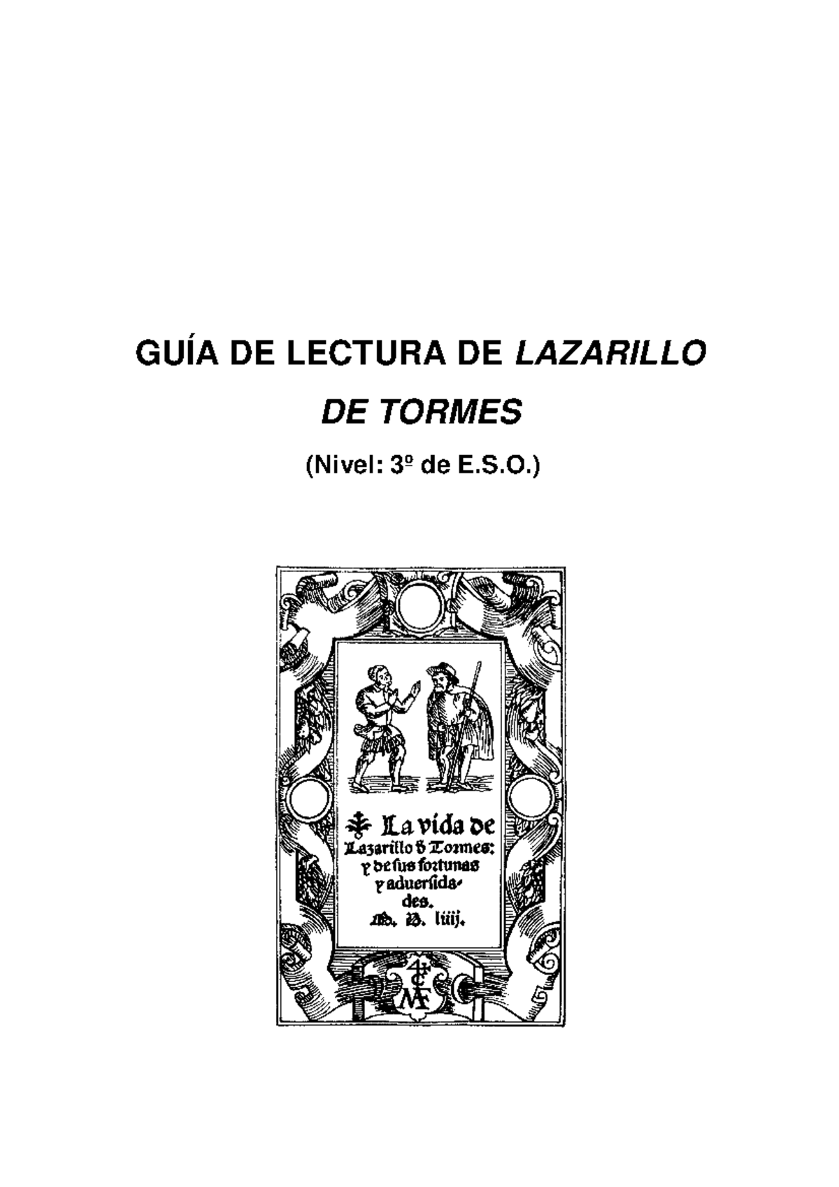 Lazarillo guia de lectura - GUÍA DE LECTURA DE LAZARILLO DE TORMES ...