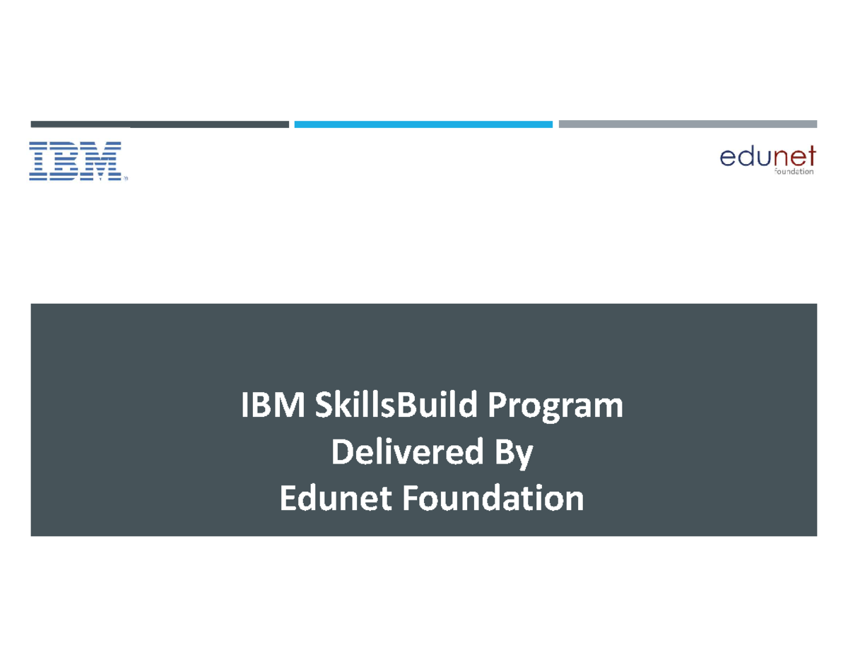 IBM Skills Build for Schools Edunet Foundation (1) - IBM SkillsBuild Program Delivered By Edunet ...