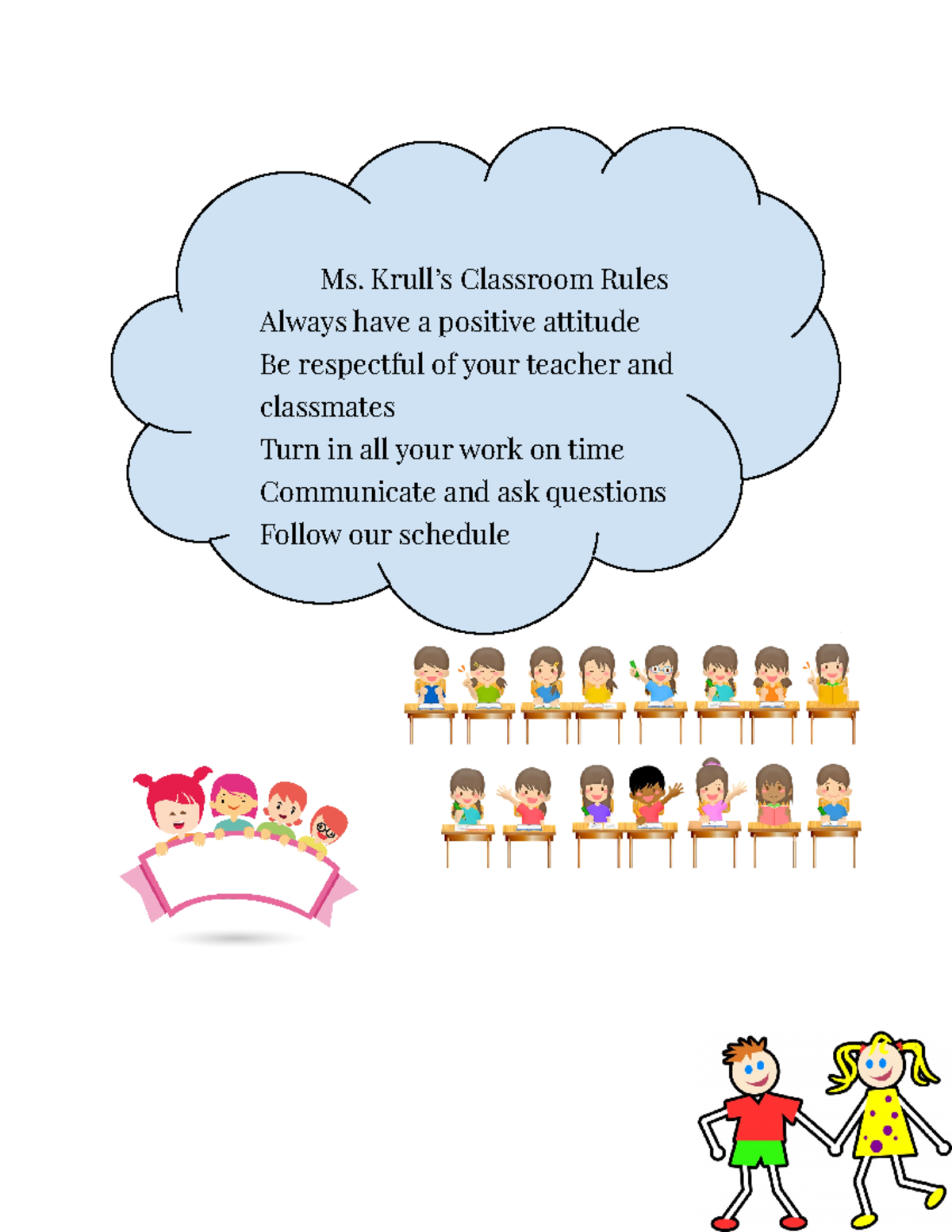 AUP rules - assignment - Ms. Krull’s Classroom Rules Always have a ...