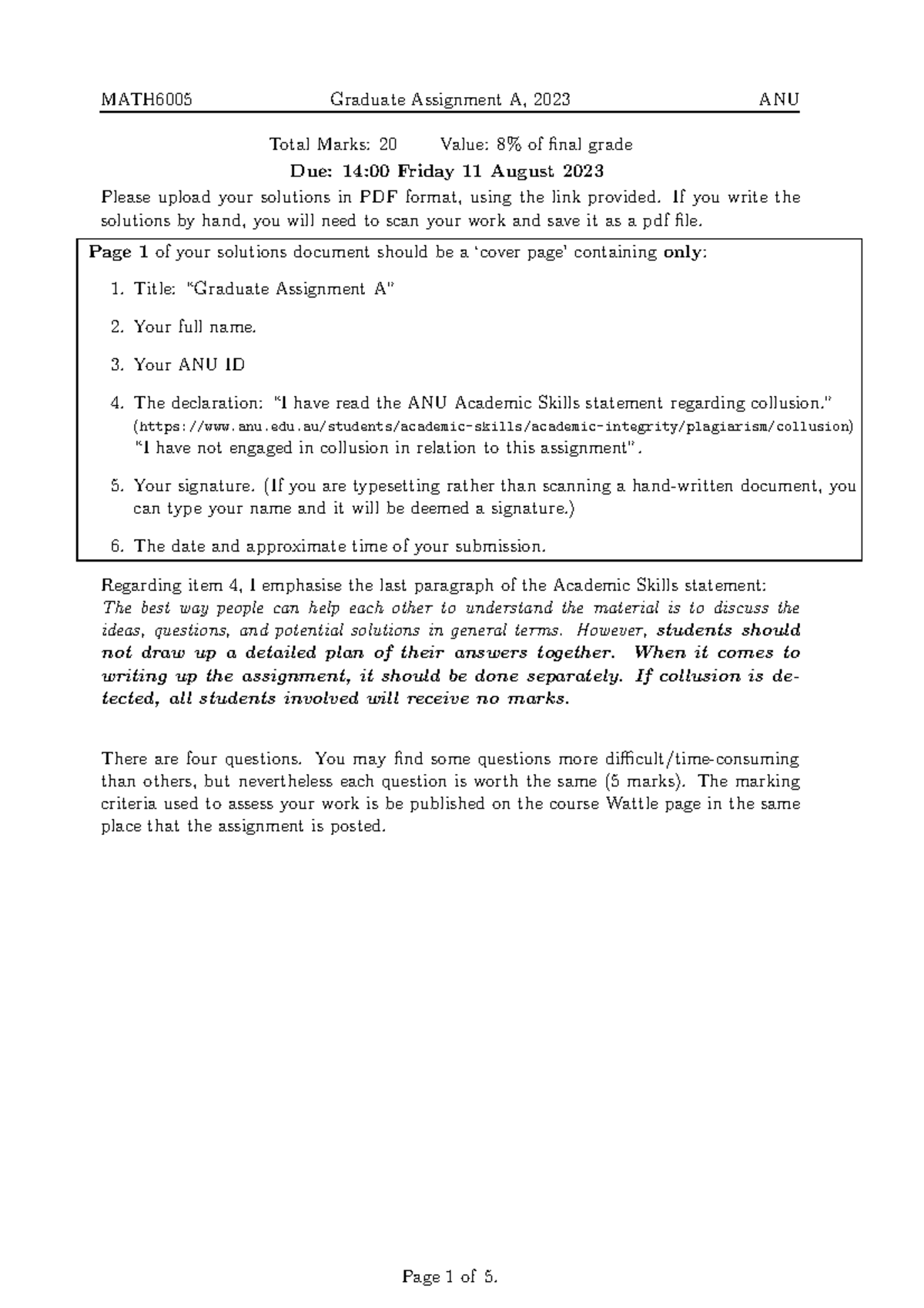 Grad Assignment A - Total Marks: 20 Value: 8% of final grade Due: 14:00 Friday 11 August 2023 ...