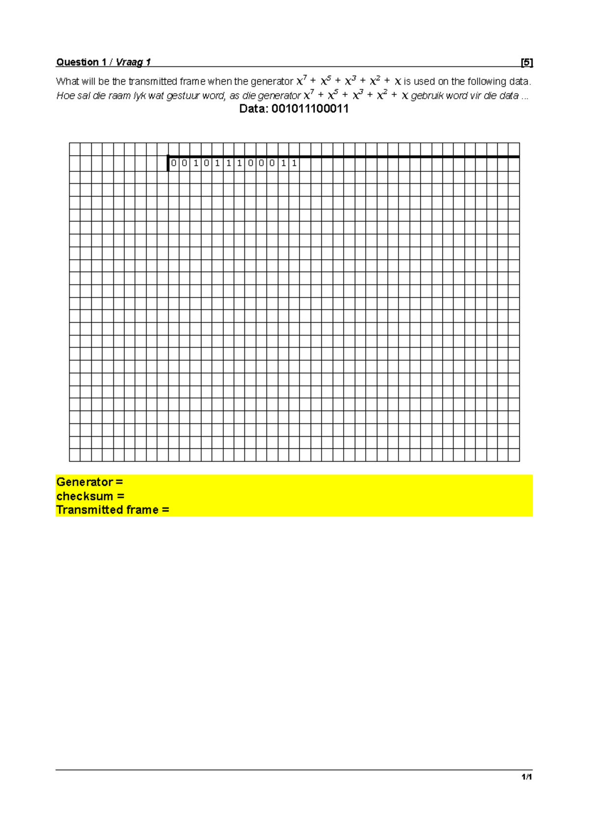 CRC-example-01 - CMPG 315 - Question 1 / Vraag 1 [5] What will be the ...