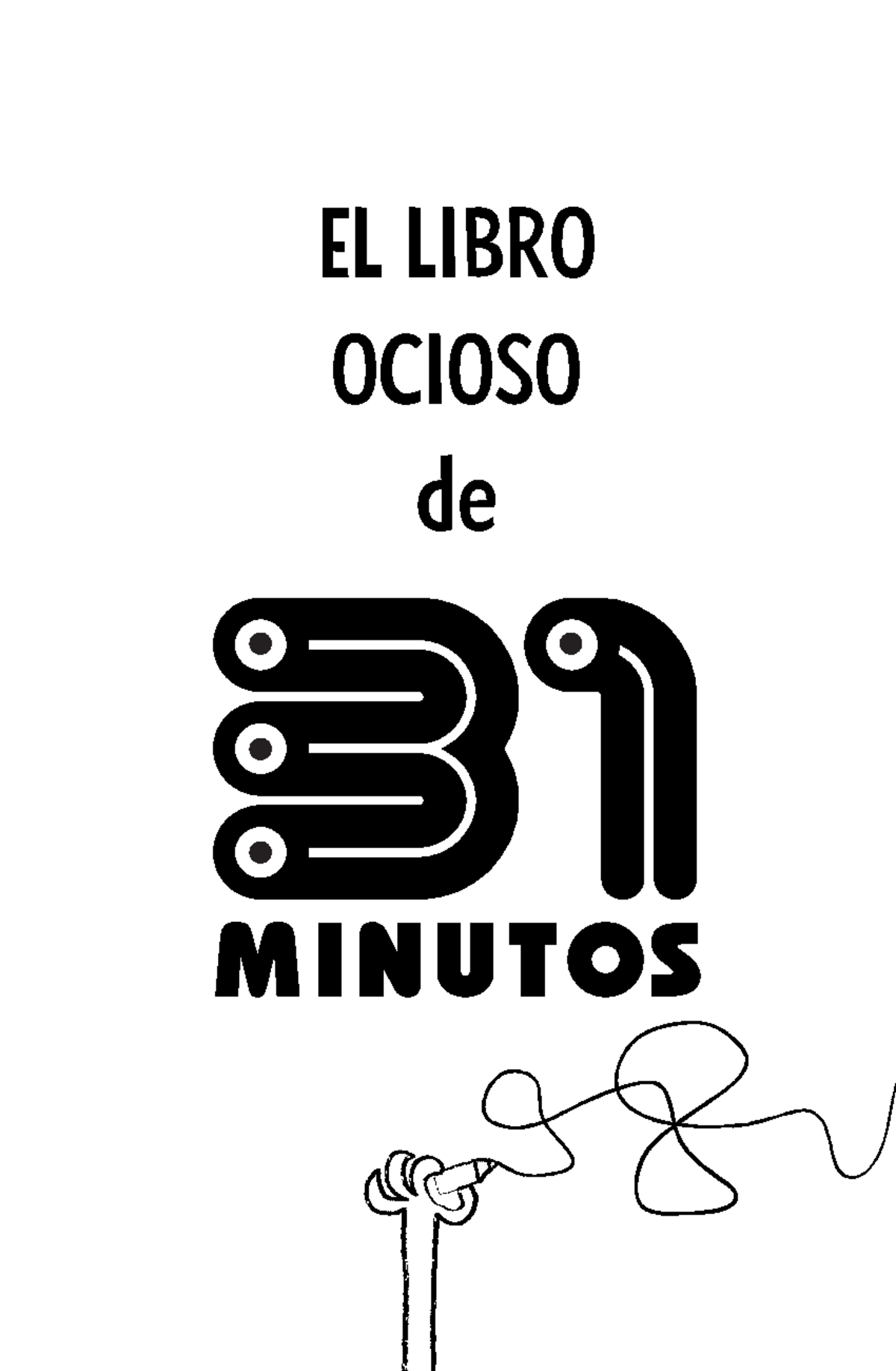 El libro ocioso de 31 minutos - EL LIBRO OCIOSO de El libro ocioso de ...