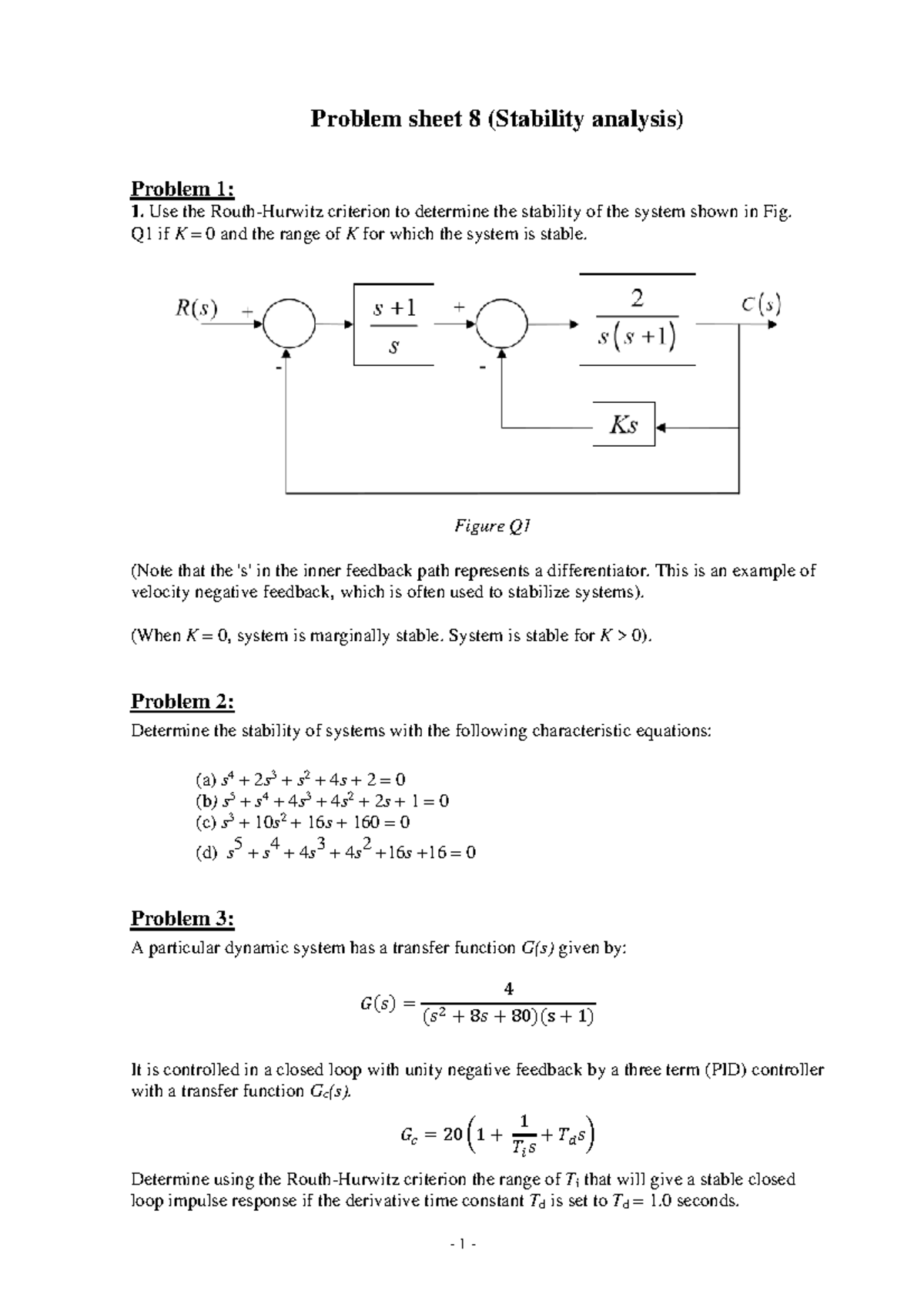 Problem Sheet 8 - 1 - Problem sheet 8 (Stability analysis) Problem 1: Use the Routh-Hurwitz ...