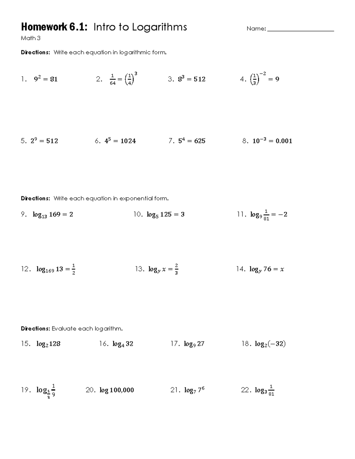 6 - mandatory assignment - Homework 6: Intro to Logarithms Name: _______________________ Math 3 ...