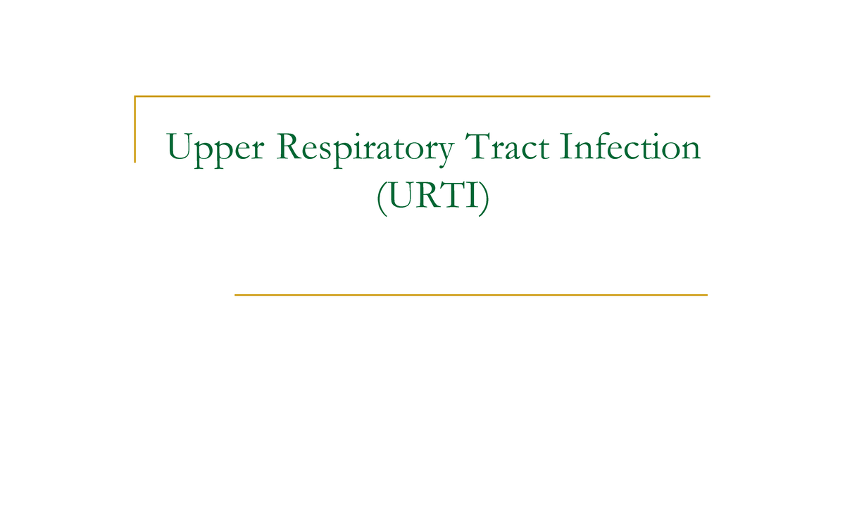 URTI - MICROPARA - Upper Respiratory Tract Infection (URTI) Hazel Anne ...