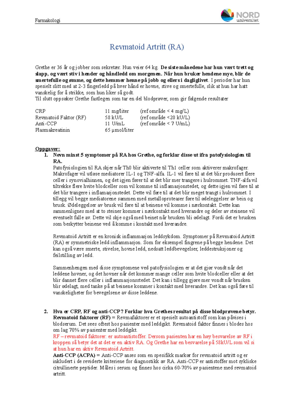 Kasus RA - Revmatoid Artritt (RA) Grethe er 36 år og jobber som ...