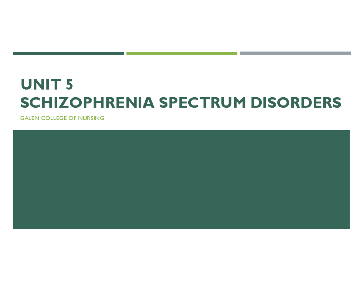 Exam 2 unit 5 Schizophernia disorder - UNIT 5 SCHIZOPHRENIA SPECTRUM ...