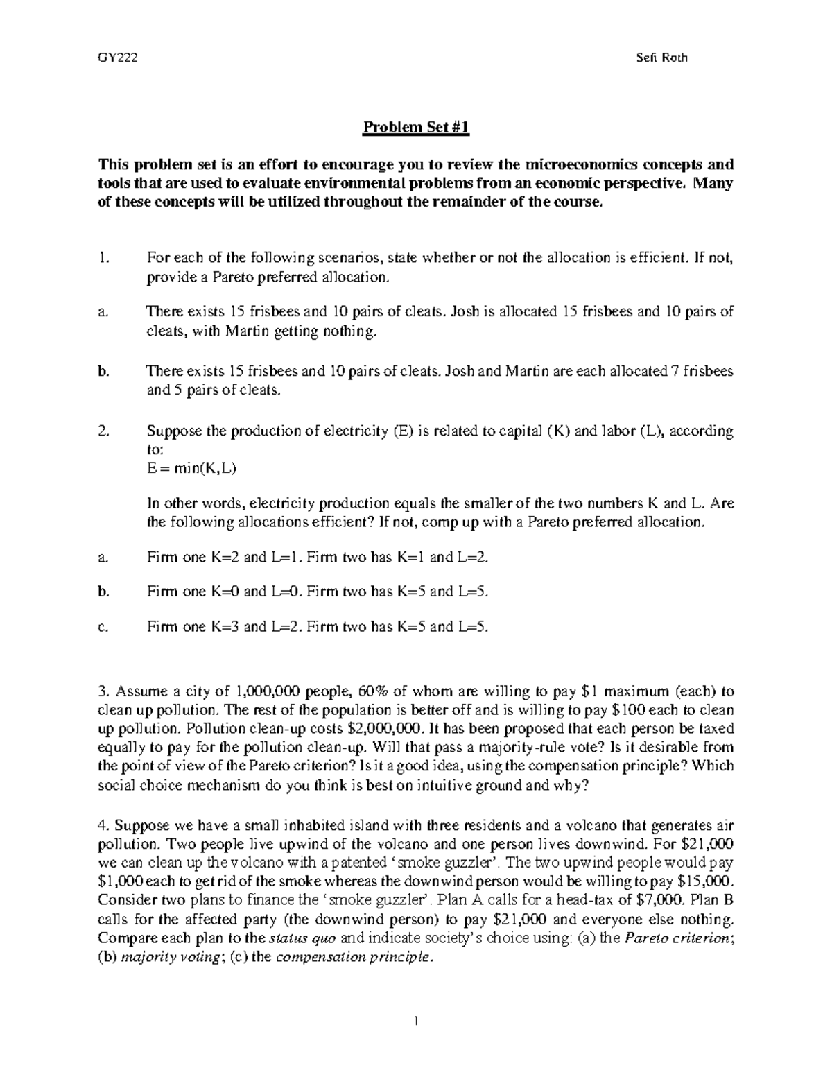 GY222 Problem Set 1 - PS qns - GY222 Sefi Roth 1 Problem Set # This problem set is an effort to ...