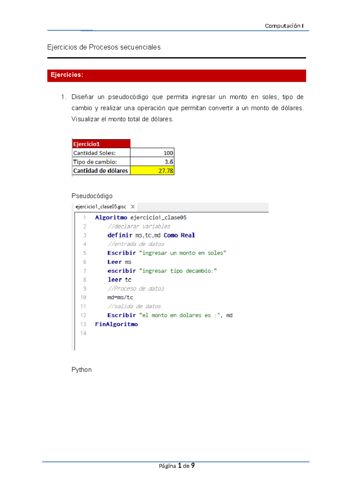 Ejercicios clase 5 - Ejercicios de Procesos secuenciales Ejercicios: 1. Diseñar un pseudocódigo ...