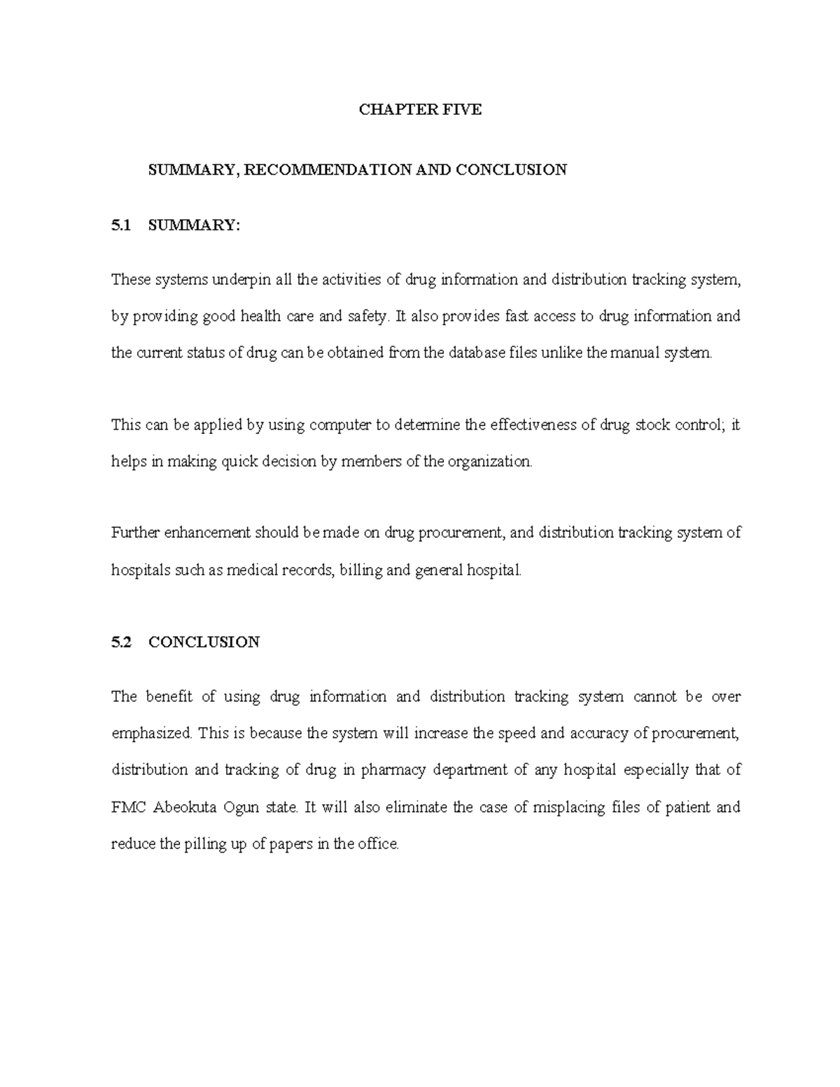 DRUG Chapter FIVE - CHAPTER FIVE SUMMARY, RECOMMENDATION AND CONCLUSION 5 SUMMARY: These systems ...