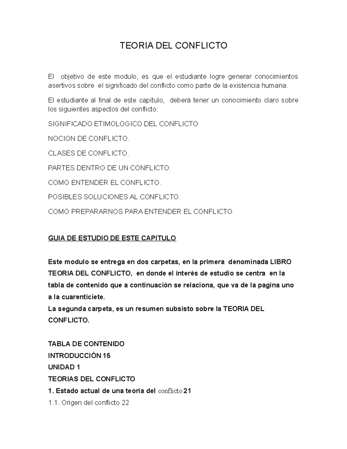 1. GUIA DEL Modulo Teoria DEL Conflicto - TEORIA DEL CONFLICTO El objetivo de este modulo, es ...