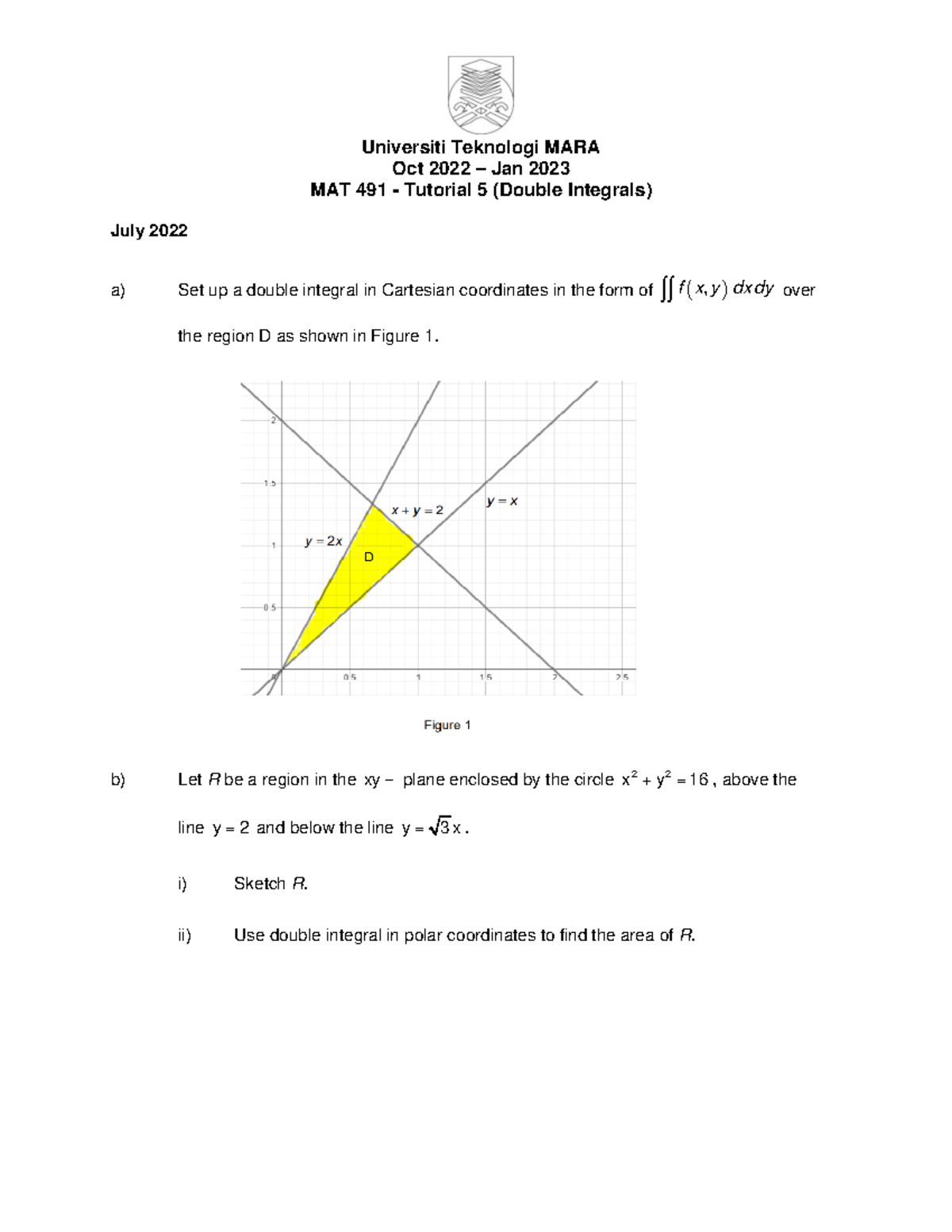 Tutorial 5 (Double Integrals) Oct 2022-Jan 2023 - Universiti Teknologi MARA Oct 2022 – Jan 2023 ...