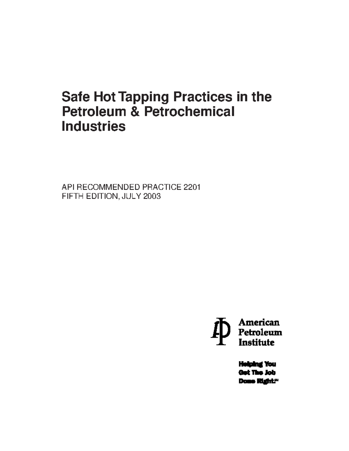 API-2201 - API 2201 HOT TAPPING - Safe Hot Tapping Practices in the ...