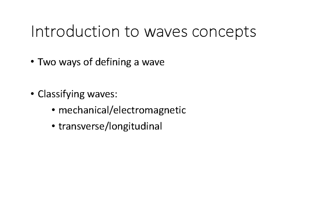 Week 12 slides - Introduction to waves concepts • Two ways of defining ...