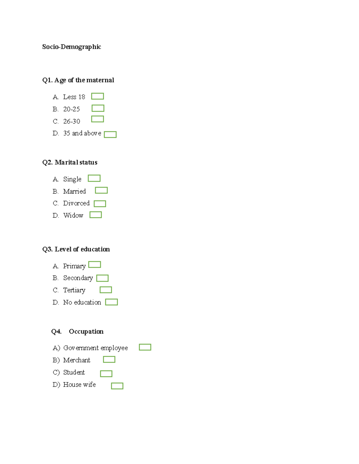 Questionnaire group one - Socio-Demographic Q1. Age of the maternal A ...