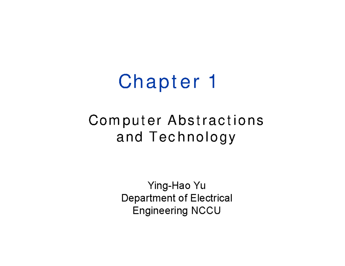 Computers Ch1 - Chapter 1 Computer Abstractions and Technology Ying-Hao ...