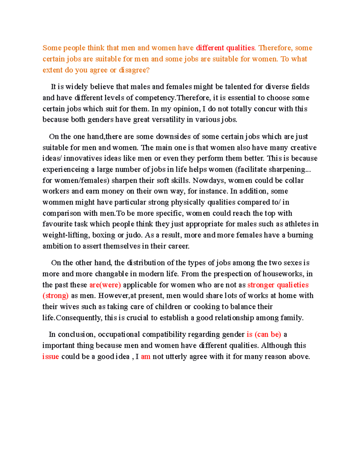 Some people think that men and women have different qualities ...